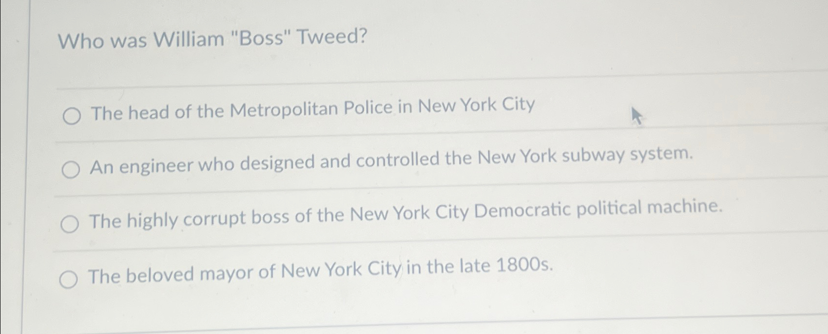 Solved Who was William "Boss" Tweed?The head of the | Chegg.com