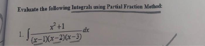 Solved Evaluate the following Integrals using Partial | Chegg.com