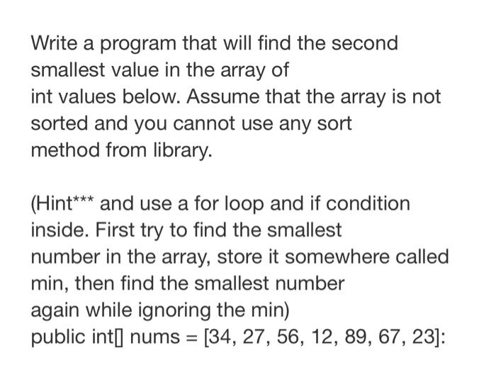 Solved Write a program that will find the second smallest | Chegg.com