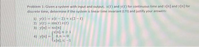 Solved Problem 1: Given a system with input and output, x(t) | Chegg.com