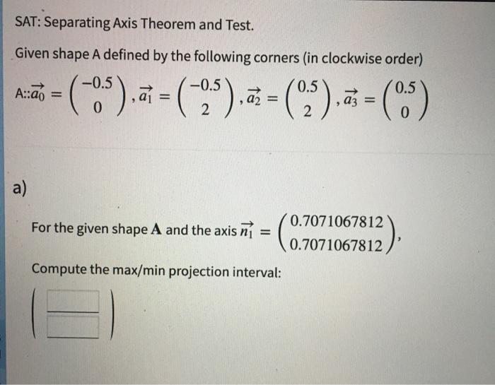 SAT: Separating Axis Theorem and Test. Given shape A | Chegg.com