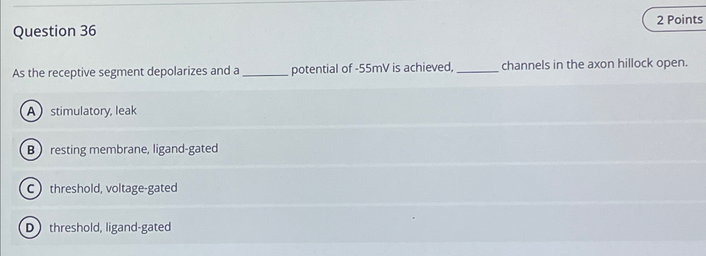 Solved Question 36As the receptive segment depolarizes and a | Chegg.com