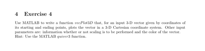 Solved Using Matlab To Write A Function Vecplot3d That For 4086