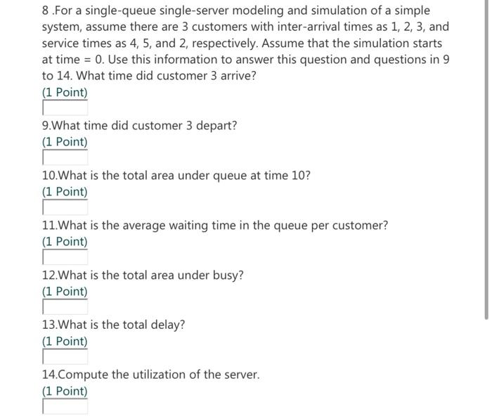 Solved 8.For a single-queue single-server modeling and | Chegg.com
