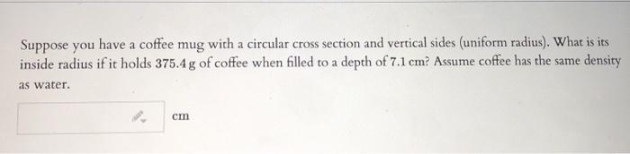 Solved Suppose you have a coffee mug with a circular cross | Chegg.com