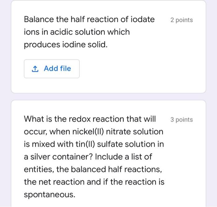 Solved 2 points Balance the half reaction of iodate ions in | Chegg.com