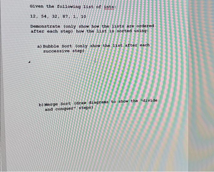 Solved b) Merge sort (draw diagrams to show the "divide and | Chegg.com