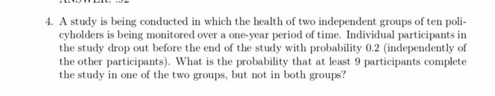 Solved 4. A study is being conducted in which the health of | Chegg.com