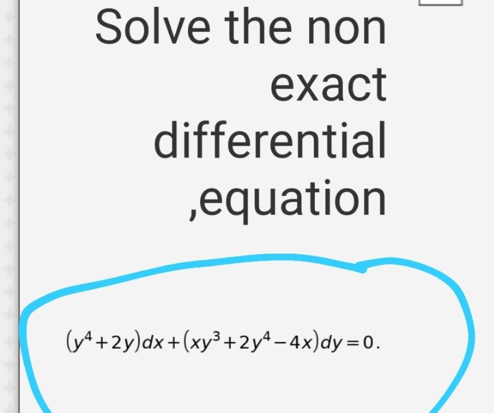 Solved Solve the non exact differential ,equation (y4+2y)dx | Chegg.com