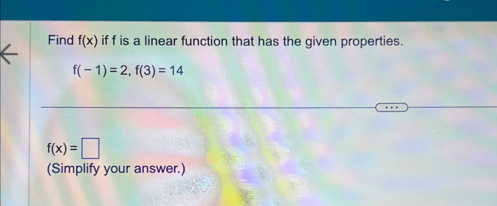 Solved Find f(x) ﻿if f ﻿is a linear function that has the | Chegg.com