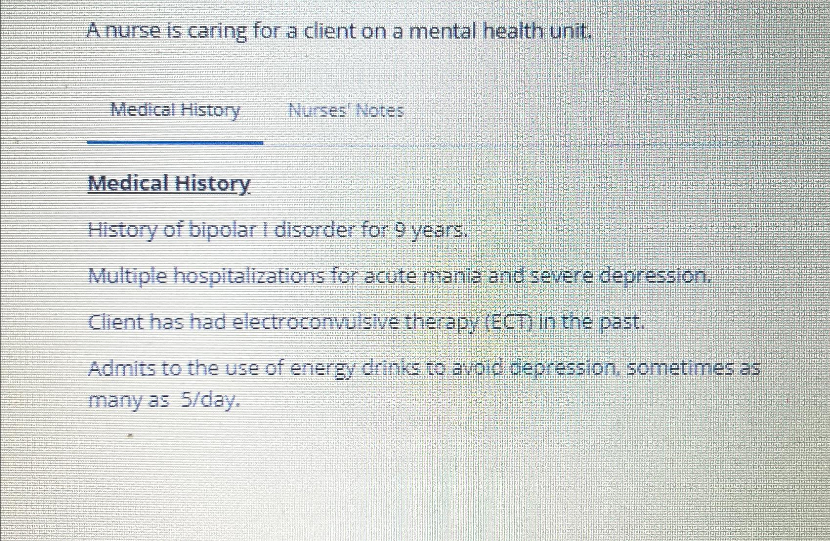 Solved A nurse is caring for a client on a mental health | Chegg.com