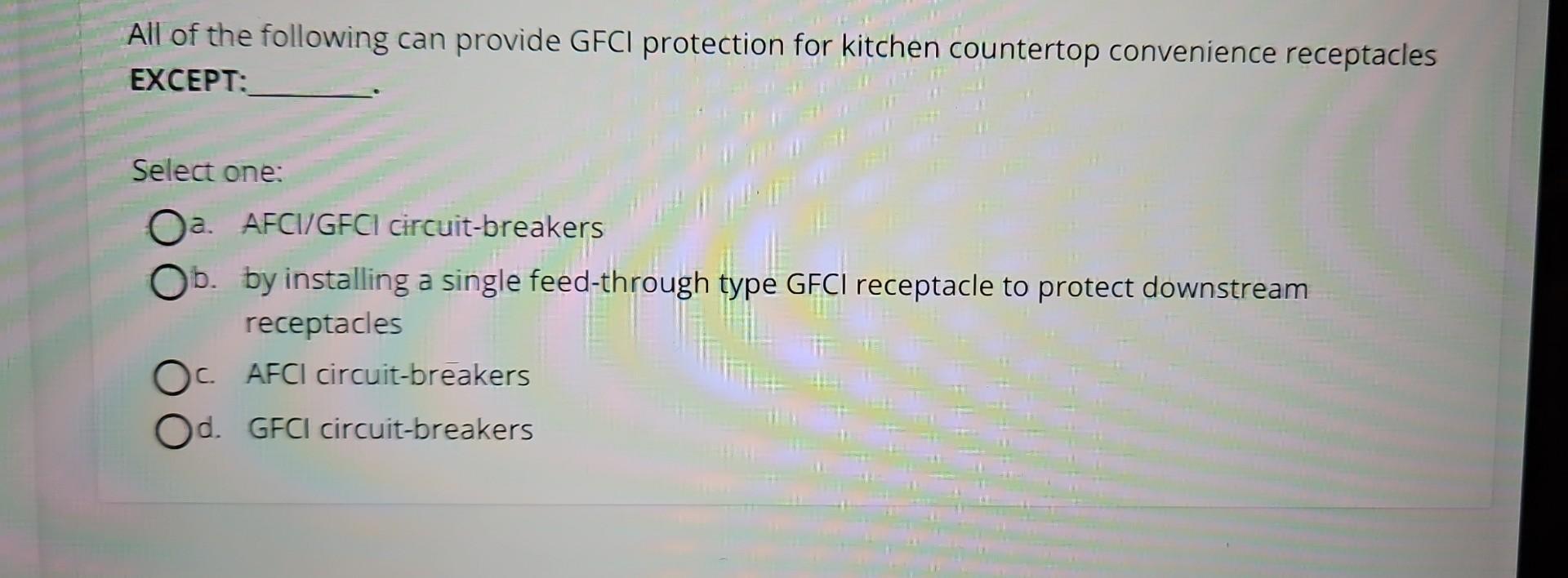 Solved All of the following can provide GFCl protection for | Chegg.com