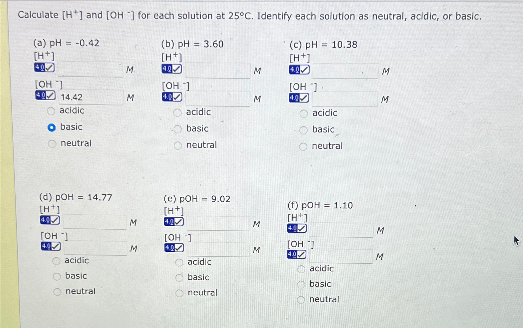 Solved Calculate H+and OH-for each solution at 25°C. | Chegg.com