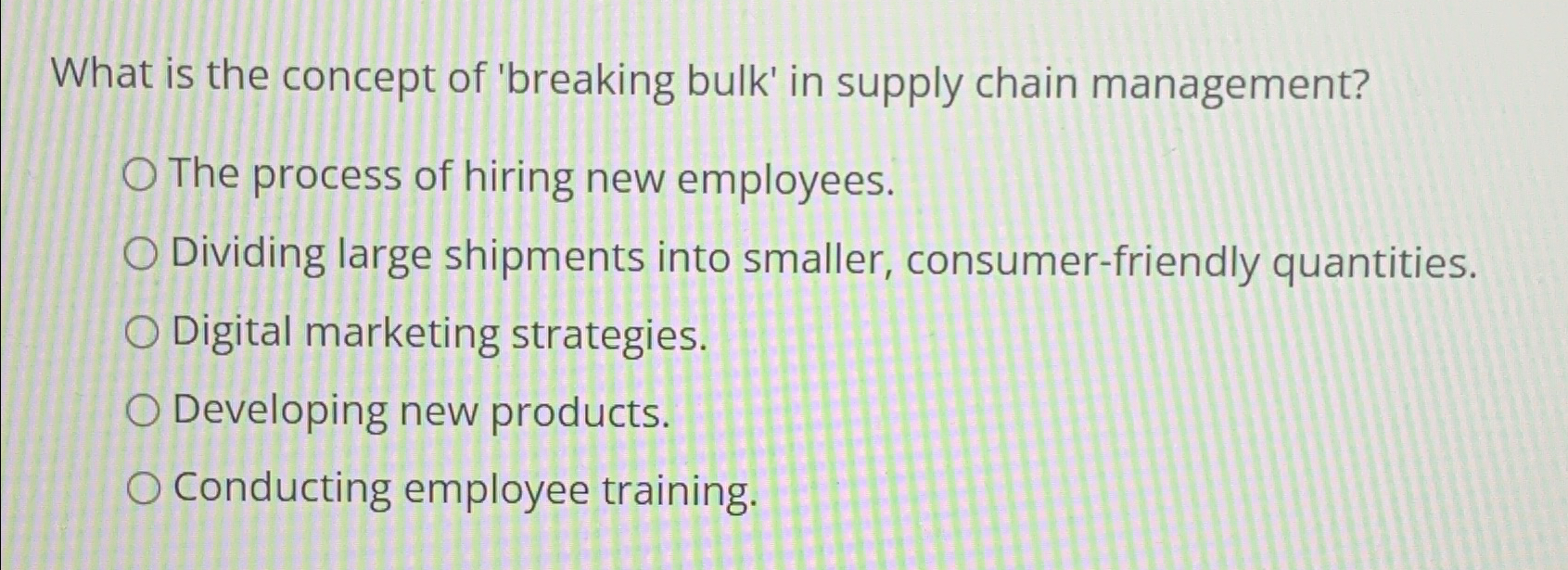 Solved What is the concept of 'breaking bulk' in supply | Chegg.com