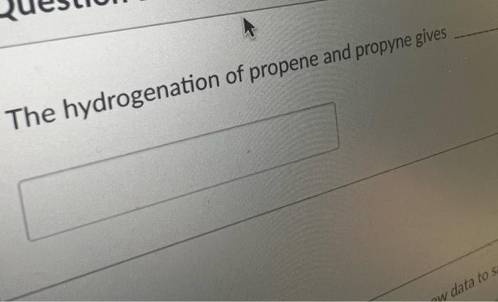 Solved The hydrogenation of propene and propyne gives w data | Chegg.com