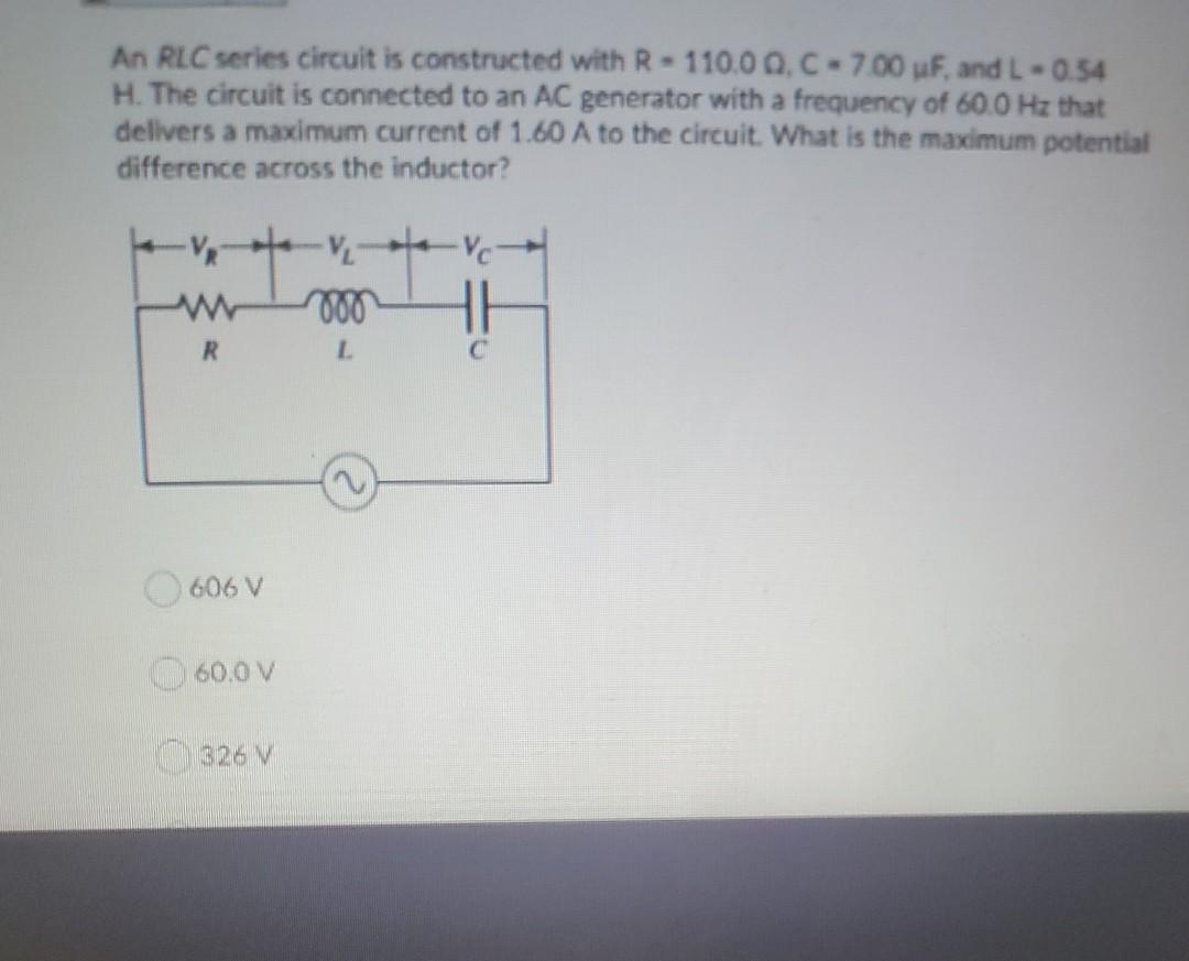 Solved An RLC series circuit is constructed with R - 110.0 | Chegg.com
