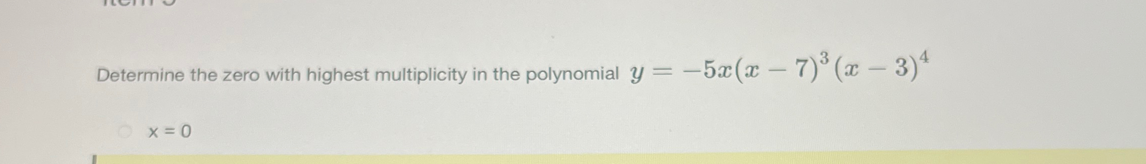 Solved Determine the zero with highest multiplicity in the | Chegg.com