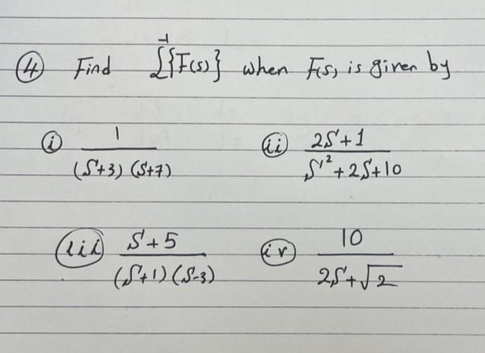 Solved (4) Find ∫−1{F(s)} when F(s) is given by (i) | Chegg.com