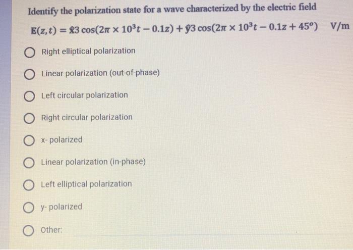 Solved Identify the polarization state for a wave | Chegg.com
