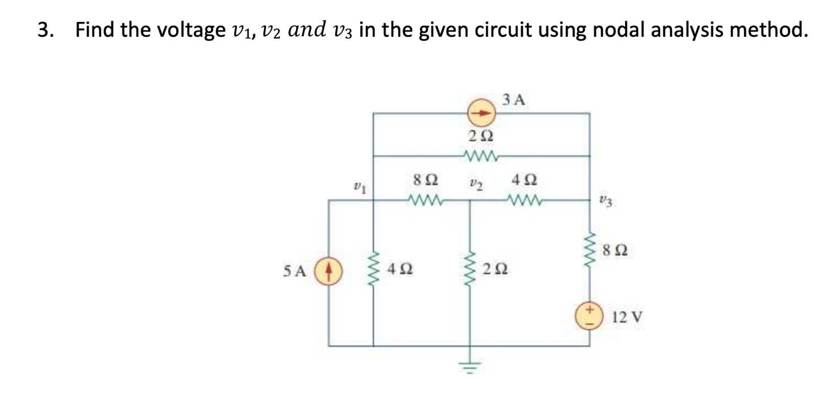 Solved Find the voltage v1,v2 ﻿and v3 ﻿in the given circuit | Chegg.com