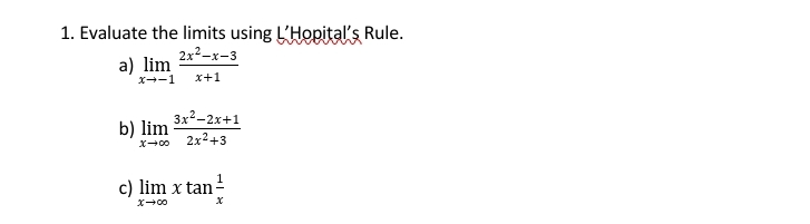 Solved Evaluate the limits using L'Hopital's | Chegg.com