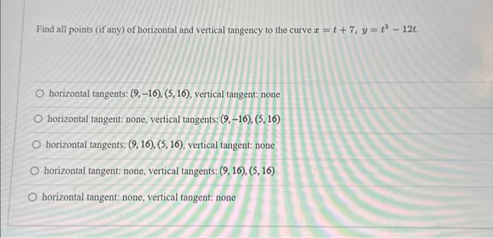 Solved Find all points (if any) of horizontal and vertical | Chegg.com