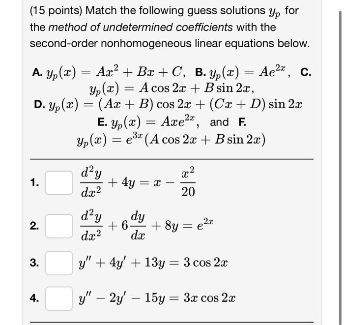 Solved (15 points) Match the following guess solutions yp | Chegg.com
