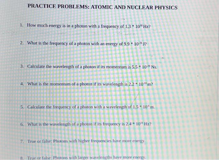 Solved PRACTICE PROBLEMS: ATOMIC AND NUCLEAR PHYSICS 1. How | Chegg.com