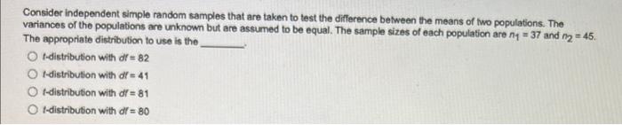 Solved Consider independent simple random samples that are | Chegg.com