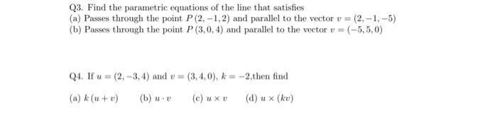 Solved Q3. Find the parametric equations of the line that | Chegg.com