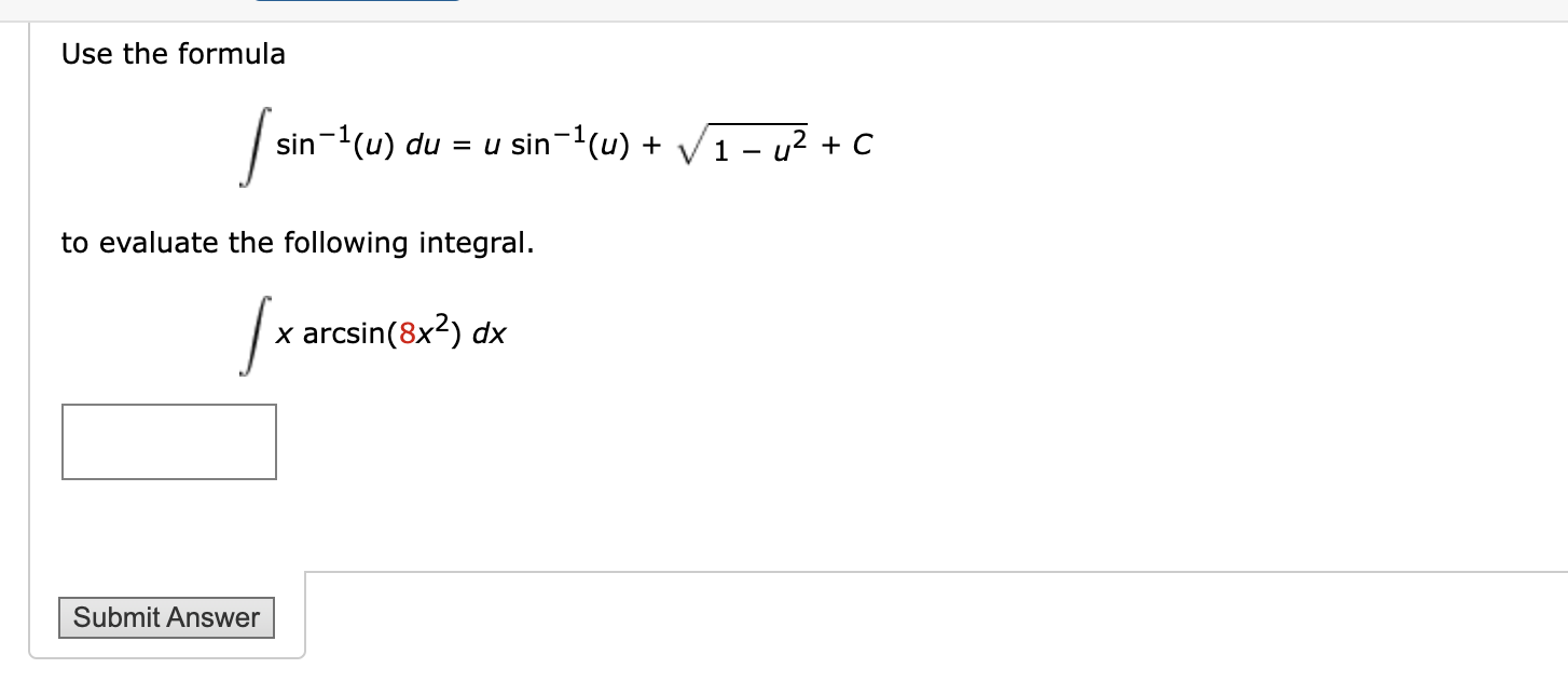 Solved Use the formula∫﻿﻿sin-1(u)du=usin-1(u)+1-u22+Cto | Chegg.com