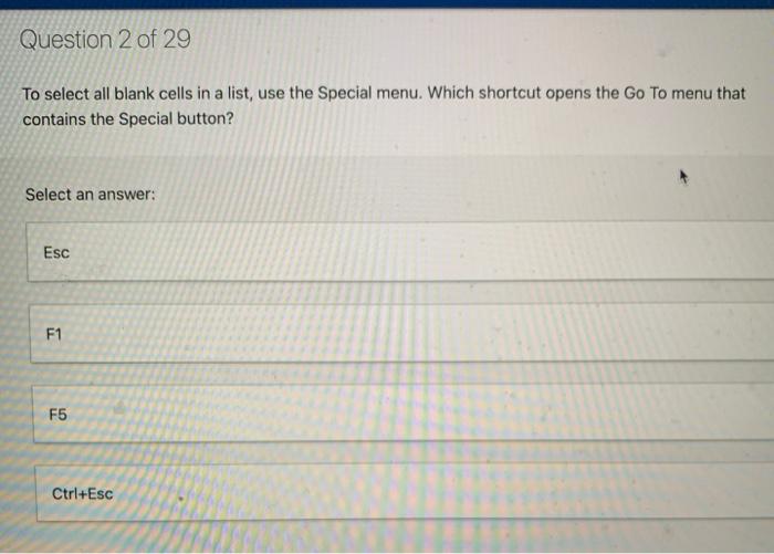 Solved Question 2 of 29 To select all blank cells in a list, | Chegg.com
