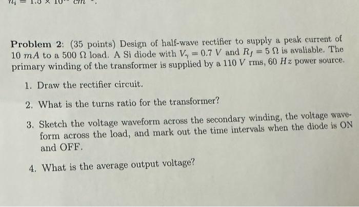 Problem 2: (35 points) Design of half-wave rectifier | Chegg.com