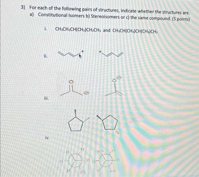 Solved 3) For each of the following pairs of structures, | Chegg.com