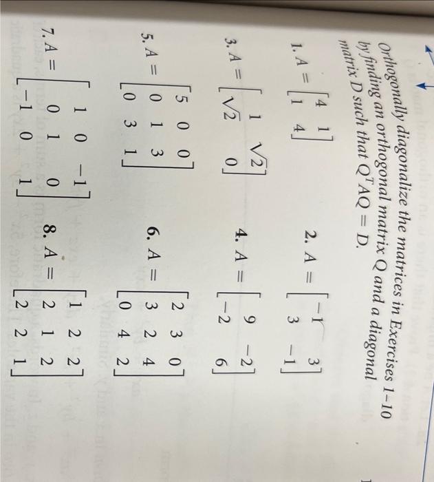 Solved orthogonally diagonalize the matrices in Exercises | Chegg.com