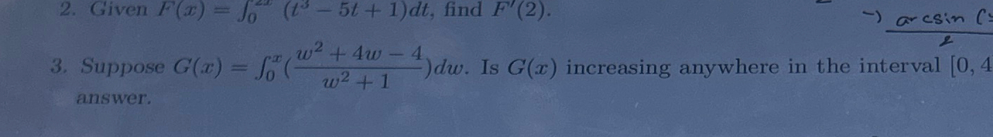 Solved Suppose G(x)=∫0x(w2+4w-4w2+1)dw. ﻿Is G(x) ﻿increasing | Chegg.com