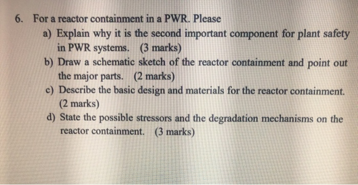 Solved 6. For a reactor containment in a PWR. Please a) | Chegg.com