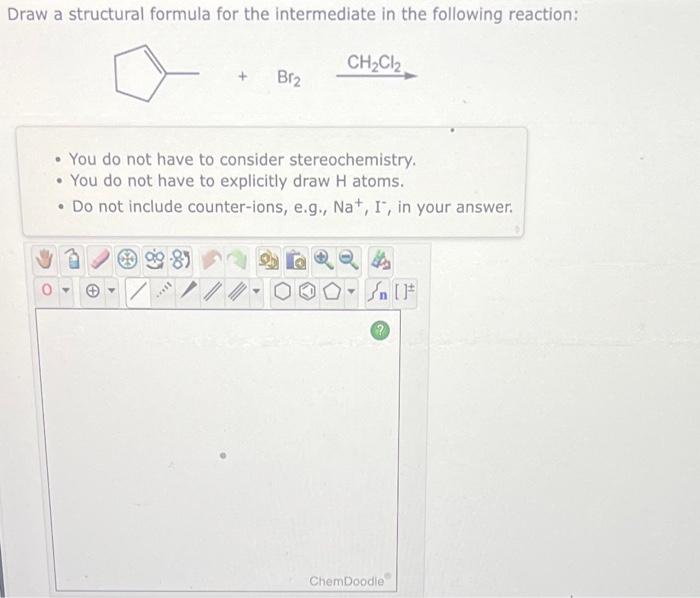 Draw a structural formula for the intermediate in the | Chegg.com