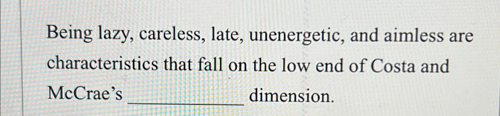 Solved Being lazy, careless, late, unenergetic, and aimless | Chegg.com