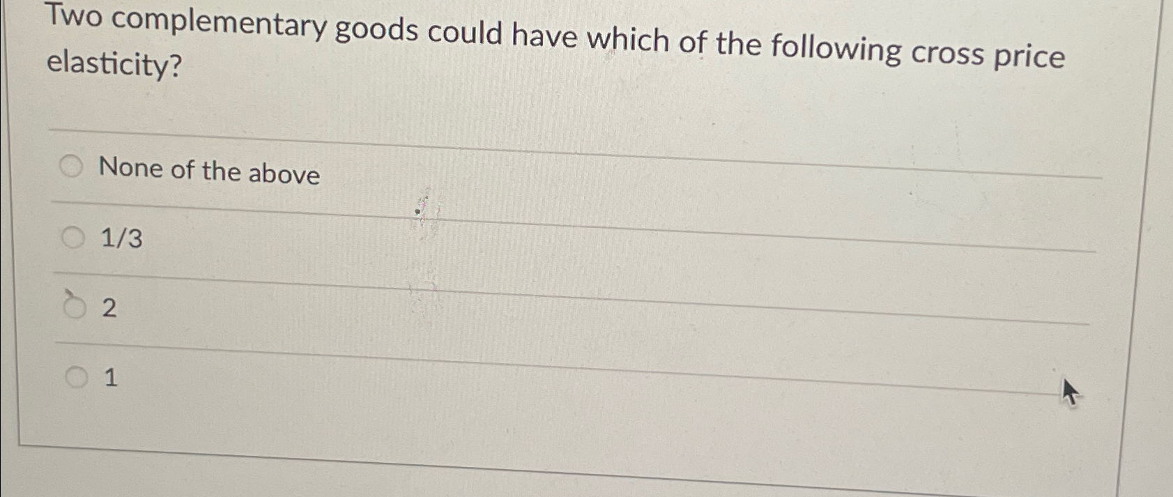 Solved Two complementary goods could have which of the | Chegg.com