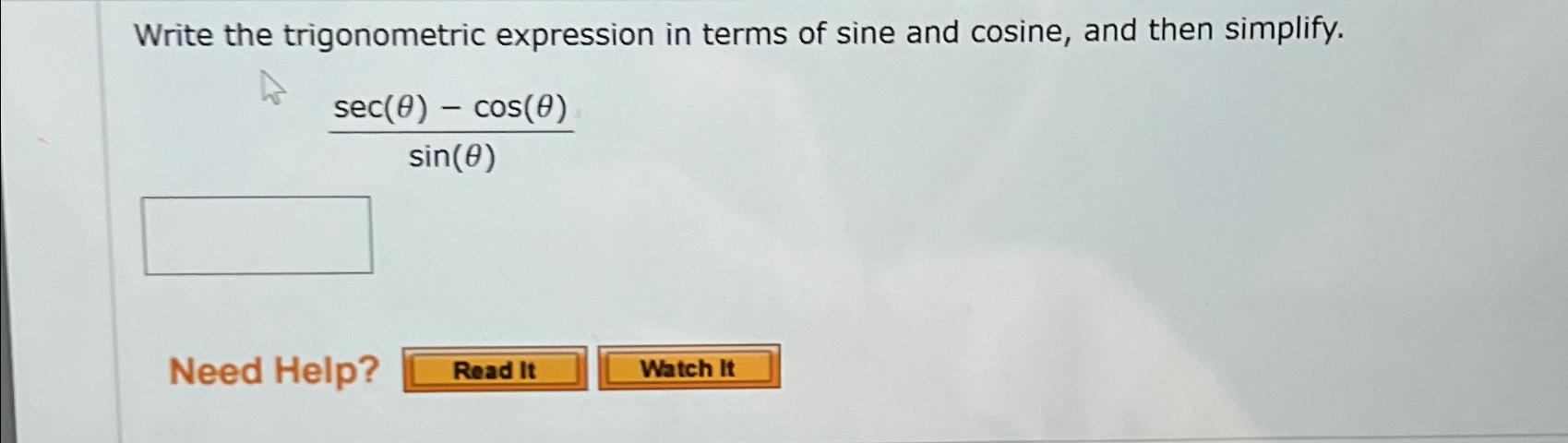 Solved Write the trigonometric expression in terms of sine | Chegg.com