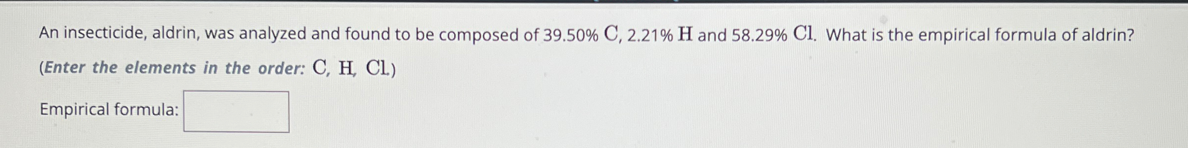 Solved An Insecticide Aldrin Was Analyzed And Found To Be