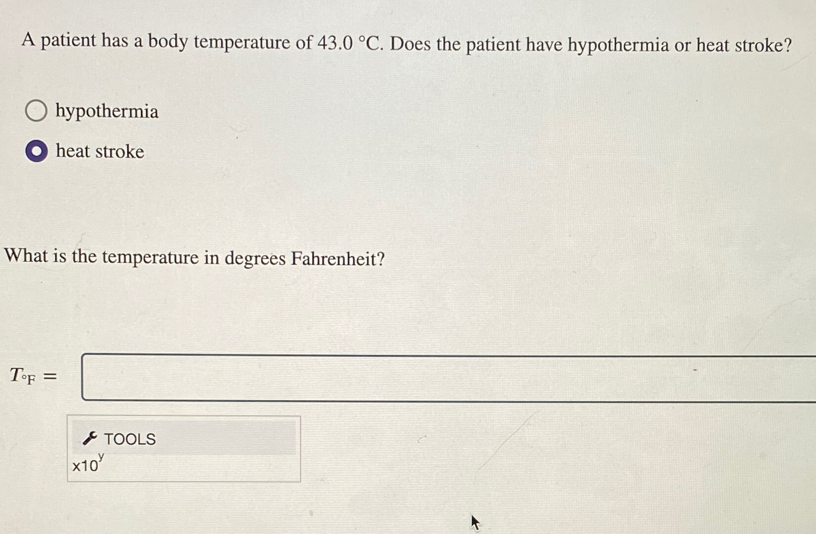 Solved A patient has a body temperature of 43.0°C. ﻿Does the | Chegg.com