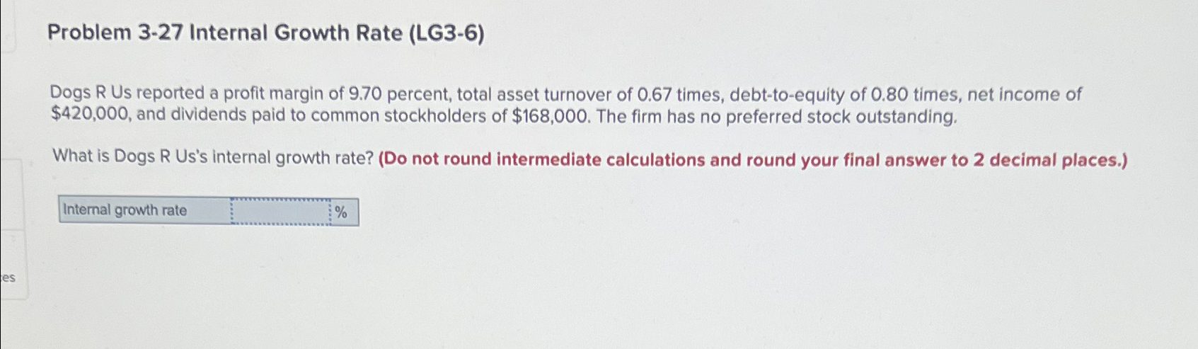 Solved Problem 3-27 ﻿Internal Growth Rate (LG3-6)Dogs R Us | Chegg.com
