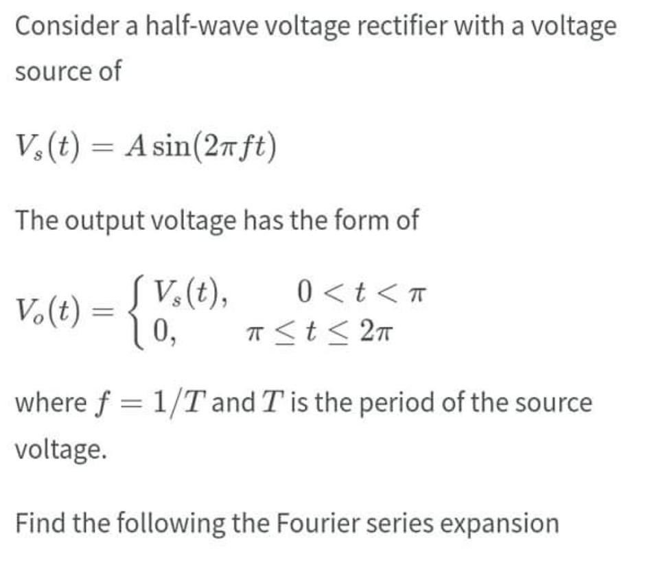 Solved Consider a half-wave voltage rectifier with a voltage | Chegg.com