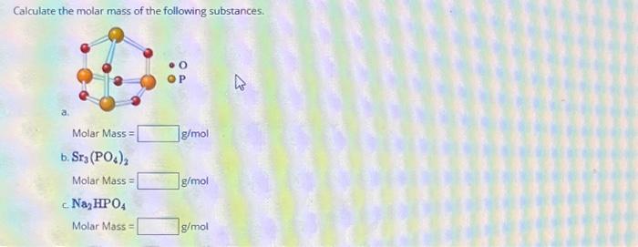 Solved Calculate the molar mass of the following substances. | Chegg.com