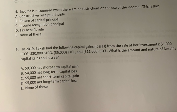 Solved 4. Income is recognized when there are no | Chegg.com