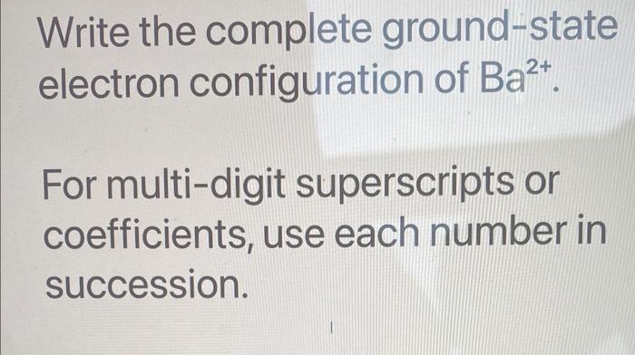 Solved Write the complete ground-state electron | Chegg.com