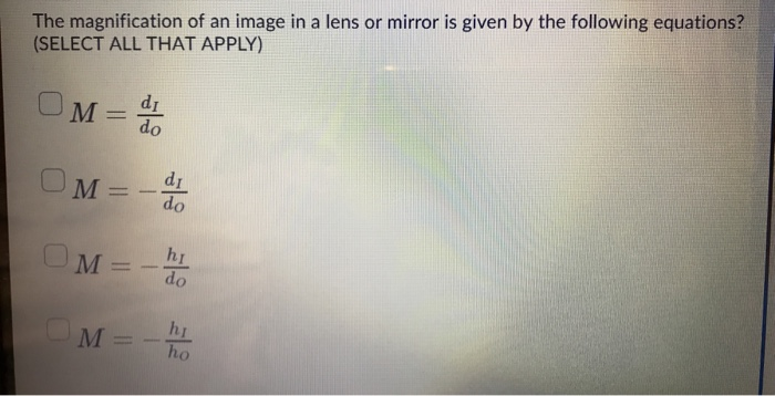 Solved The magnification of an image in a lens or mirror is | Chegg.com