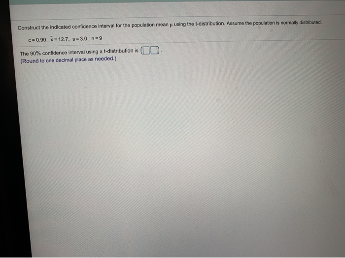 Solved Construct The Indicated Confidence Interval For The